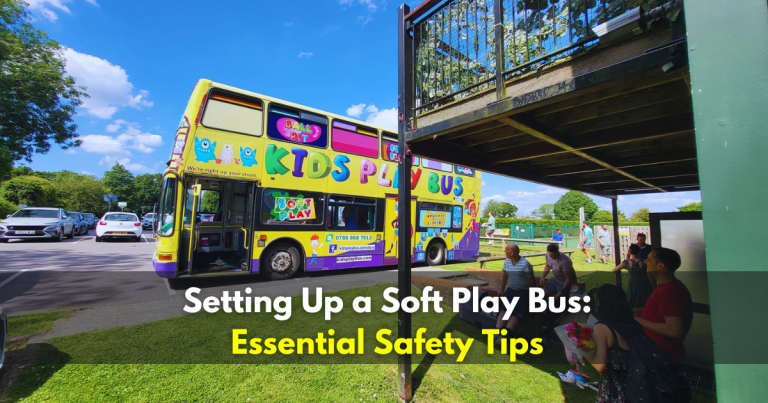 Setting Up a Soft Play Bus: Essential Safety Tips Setting Up a Soft Play Bus: Essential Safety Tips
