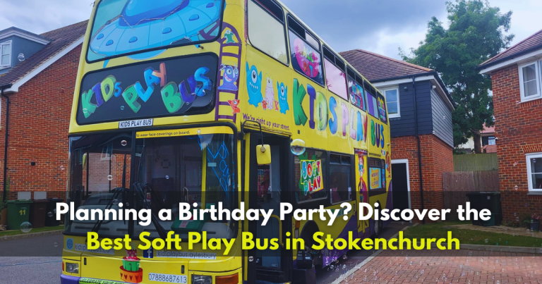 Planning a Birthday Party? Discover the Best Soft Play Bus in Stokenchurch