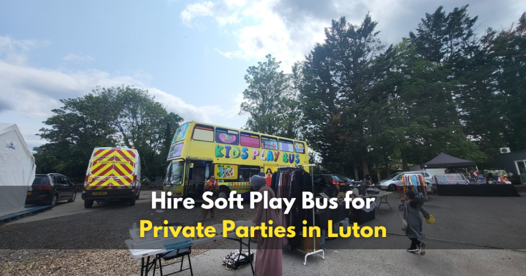 Hire Soft Play Bus for Private Parties in Luton